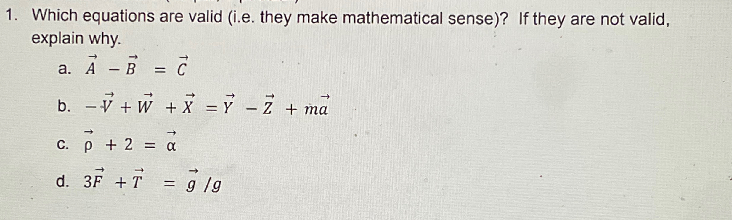 Solved Which equations are valid (i.e. ﻿they make | Chegg.com
