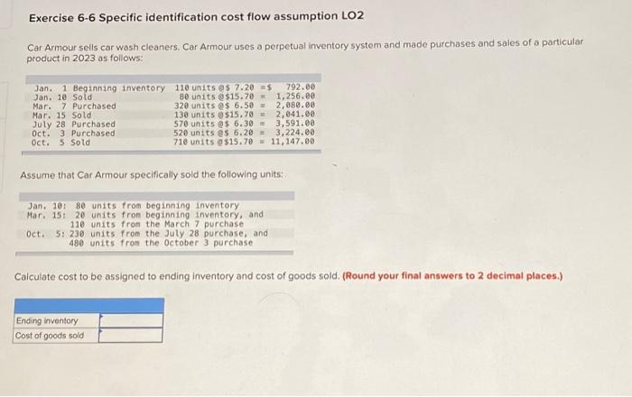 Solved Exercise 6-6 Specific identification cost flow | Chegg.com Solved Exercise 6-6 Specific identification cost flow | Chegg.com