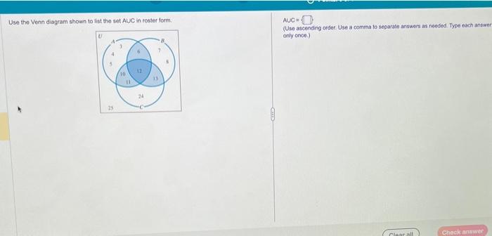 Solved Use the Venn diagram shown to list the set Auc in | Chegg.com