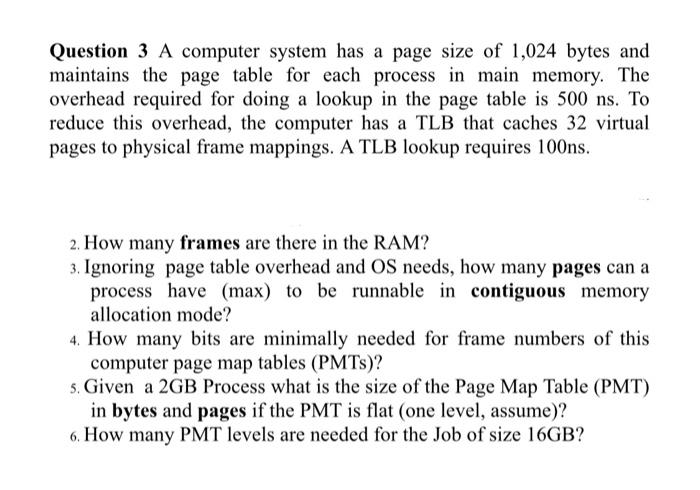 Solved Question 3 A computer system has a page size of 1,024 | Chegg.com