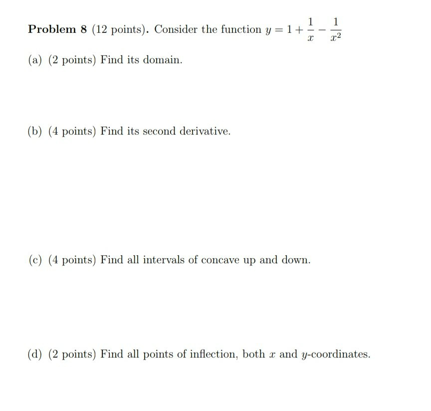 Solved Problem 8 (12 points). Consider the function y=1+ = - | Chegg.com Solved Problem 8 (12 points). Consider the function y=1+ = - | Chegg.com