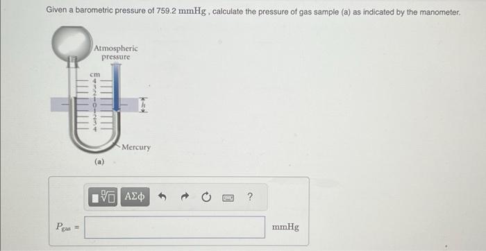 Solved Given a barometric pressure of 759.2 mmHg, calculate | Chegg.com