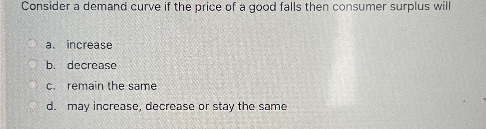 Solved Consider a demand curve if the price of a good falls | Chegg.com