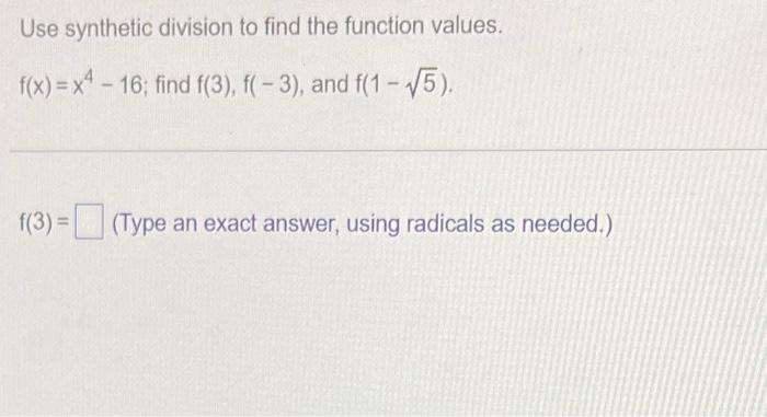 Solved Use synthetic division to find the function values. | Chegg.com