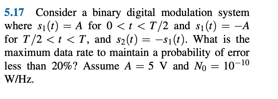 Solved 5.17 ﻿Consider a binary digital modulation | Chegg.com