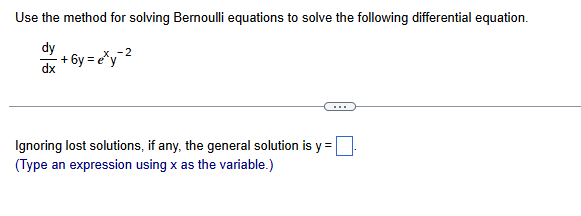 Use the method for solving Bernoulli equations to | Chegg.com