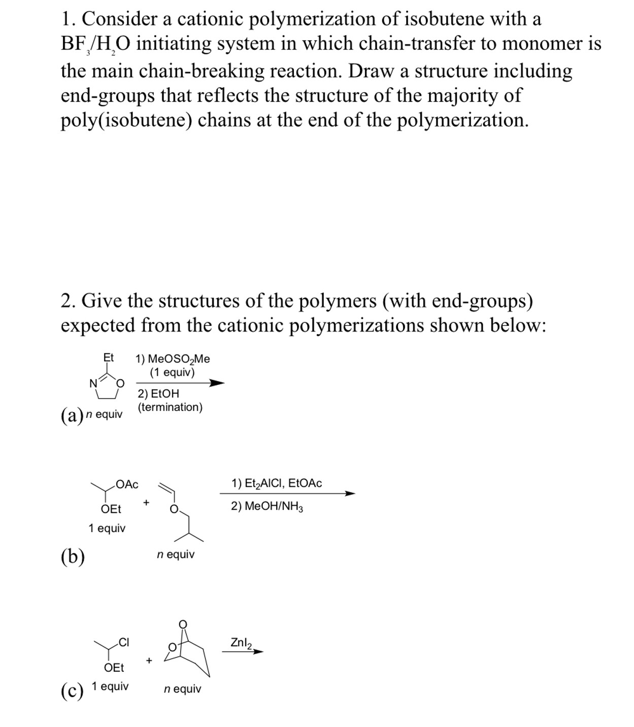 Solved Consider a cationic polymerization of isobutene with | Chegg.com