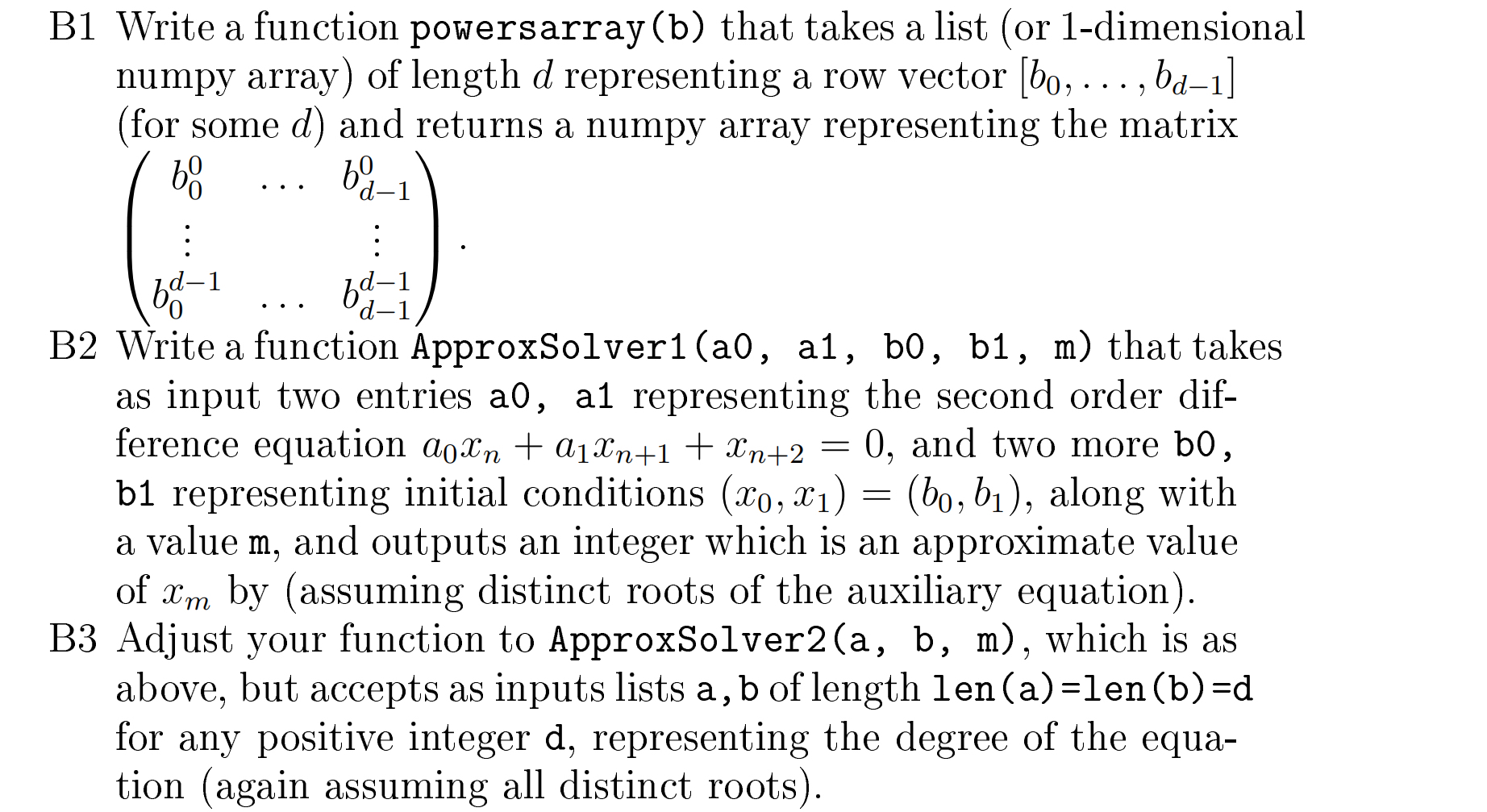 Solved B1 ﻿Write a function powersarray (b) ﻿that takes a | Chegg.com