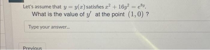 Solved Let S Assume That Y Y X Satisfies X2 16y2 E8y What