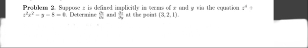 Problem 2. ﻿Suppose z ﻿is defined implicitly in terms | Chegg.com