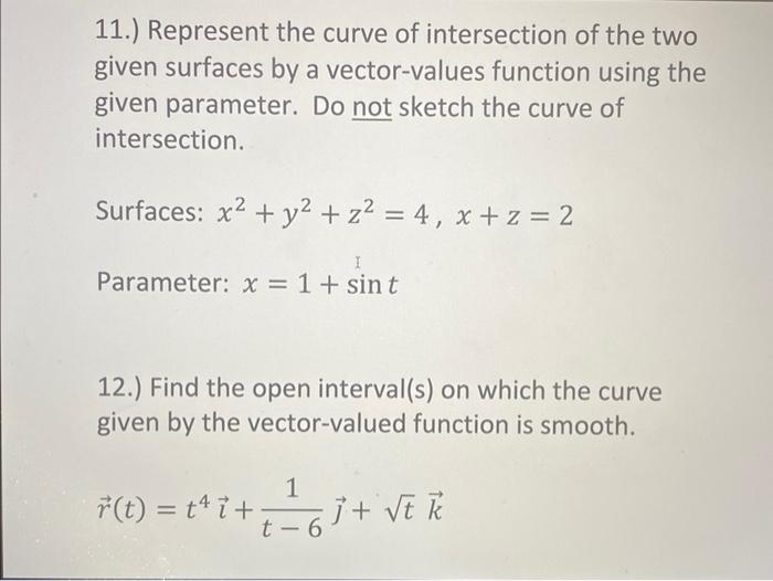 Solved 11.) Represent the curve of intersection of the two | Chegg.com