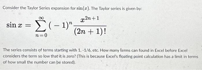 Solved Consider the Taylor Series expansion for sin(x). The | Chegg.com