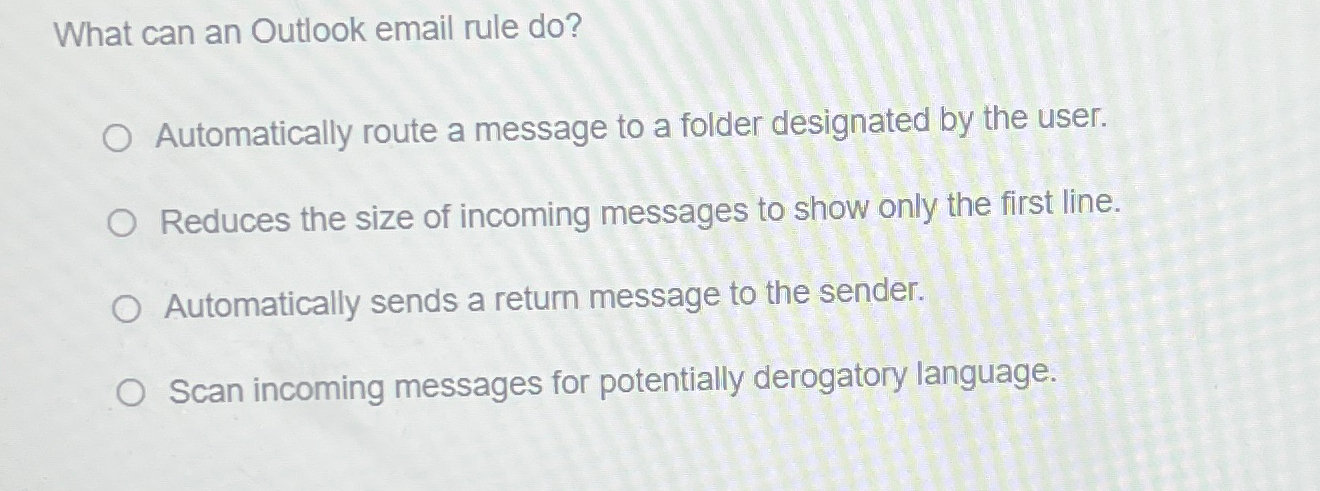 Solved What can an Outlook email rule do?Automatically route | Chegg.com
