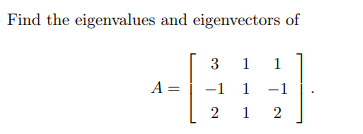Solved Find the eigenvalues and eigenvectors | Chegg.com