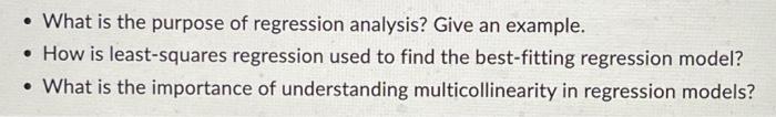 Solved -What is the purpose of regression analysis? Give an | Chegg.com