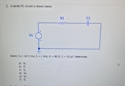 Solved A series RC circuit is shown belowGiven; | Chegg.com