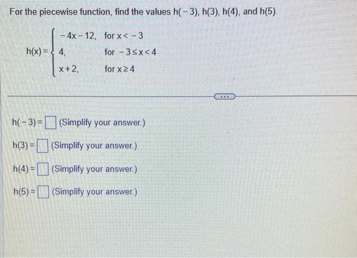 Solved For the piecewise function, find the values | Chegg.com