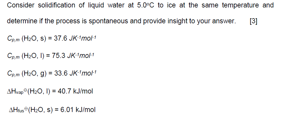 Solved Consider solidification of liquid water at 5.0°C ﻿to | Chegg.com