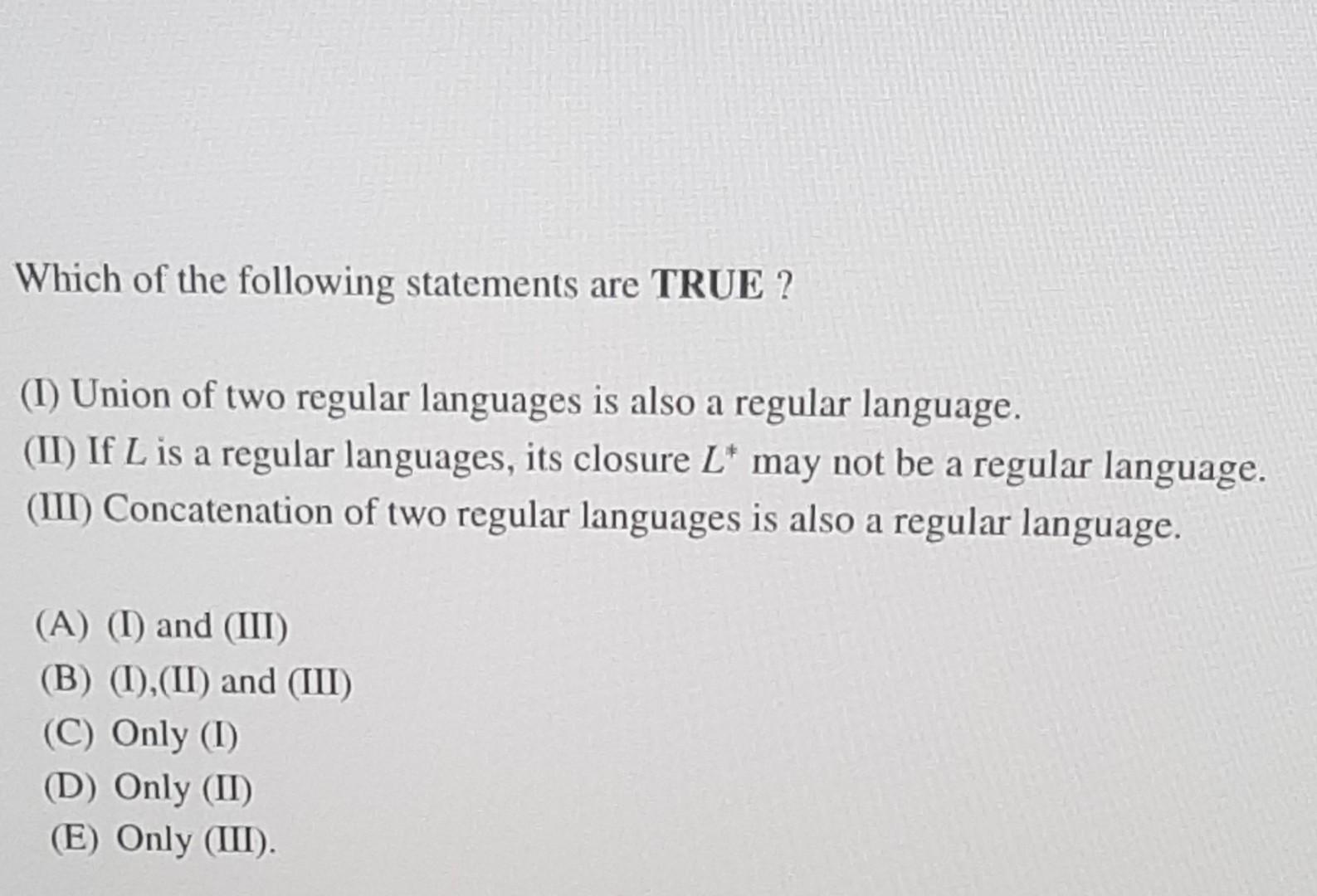 Solved Which of the following statements are TRUE? (I) Union | Chegg.com