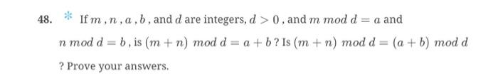 Solved 48. If m, n, a, b, and d are integers, d > 0, and m | Chegg.com