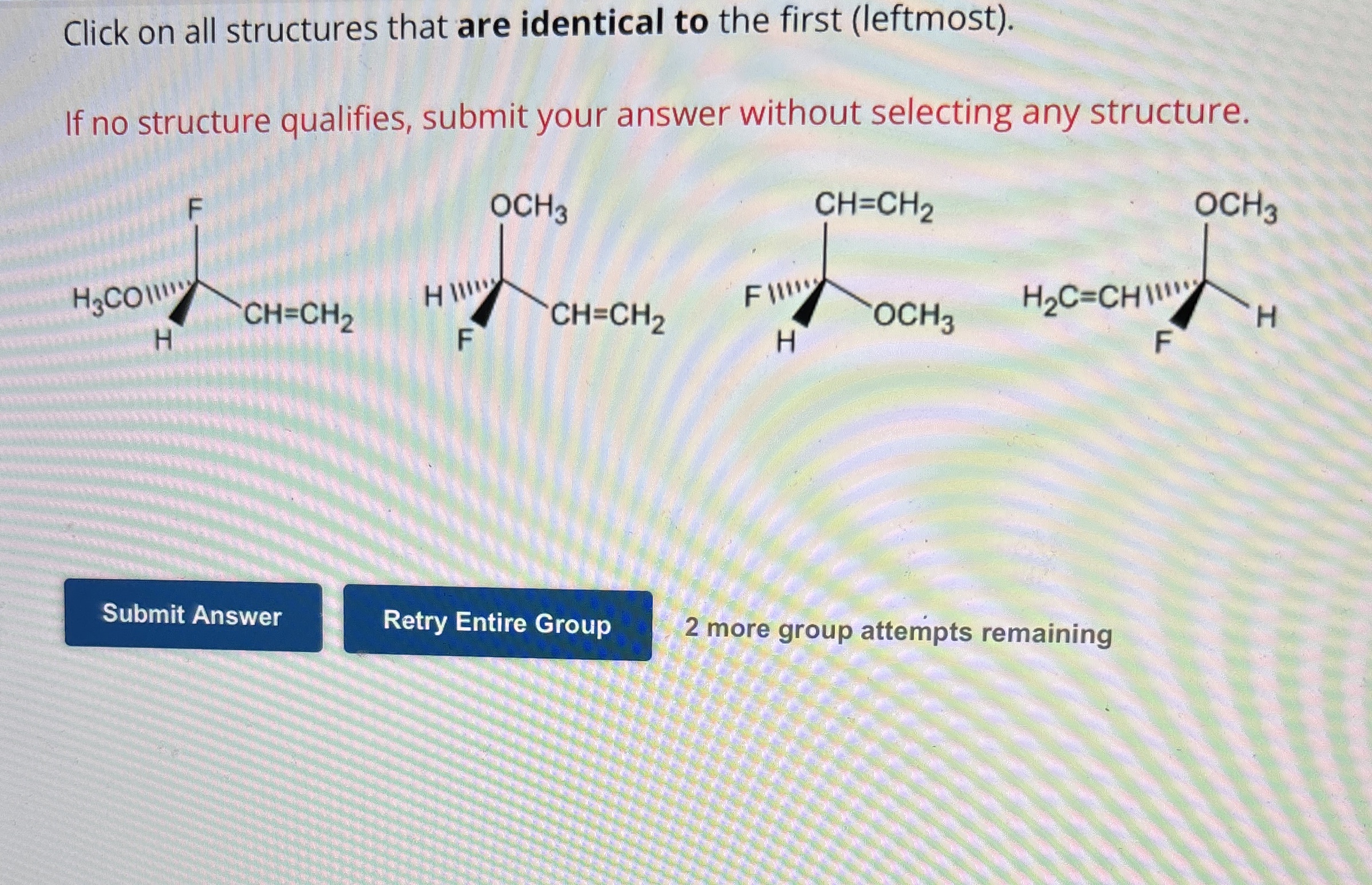 Solved Click on all structures that are identical to the | Chegg.com