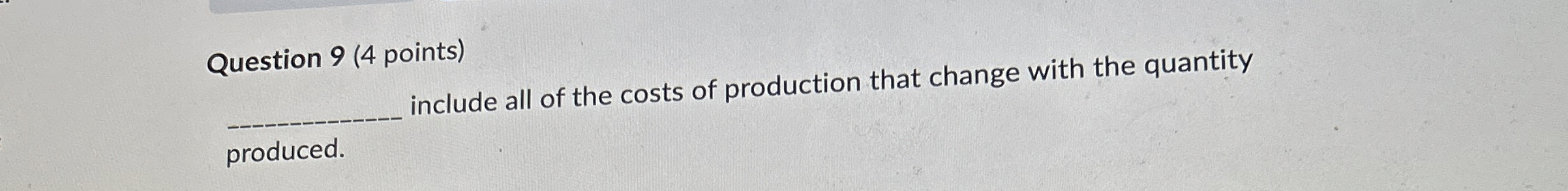 Solved Question 9 (4 ﻿points) ﻿include all of the costs of | Chegg.com