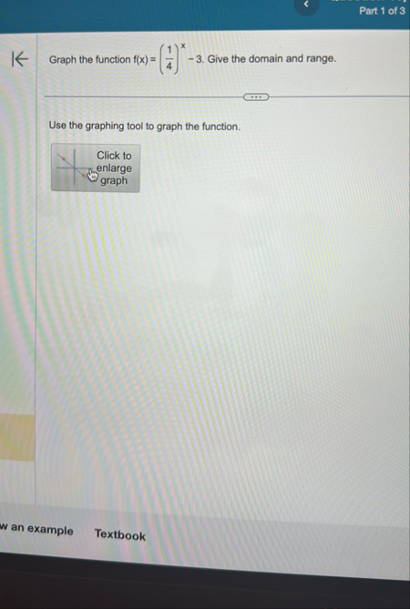 Solved Part 1 ﻿of 3Graph the function f(x)=(14)x-3. ﻿Give | Chegg.com