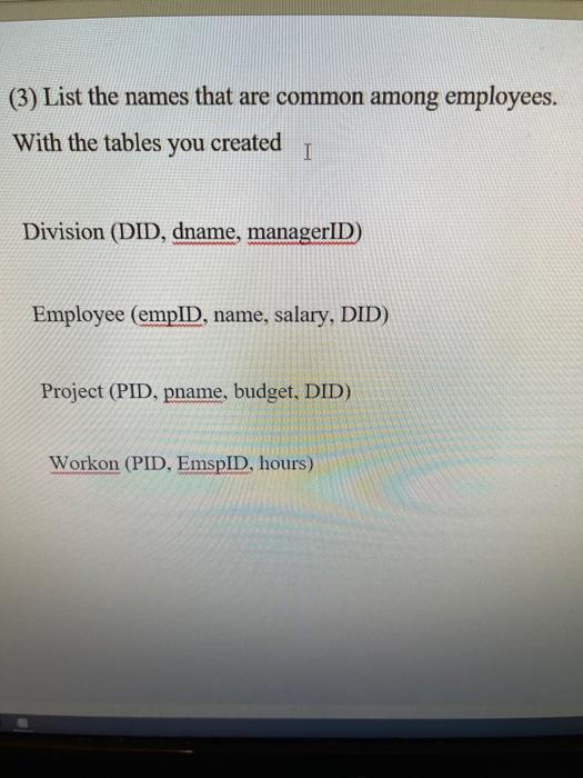 Solved (3) List the names that are common among employees. | Chegg.com