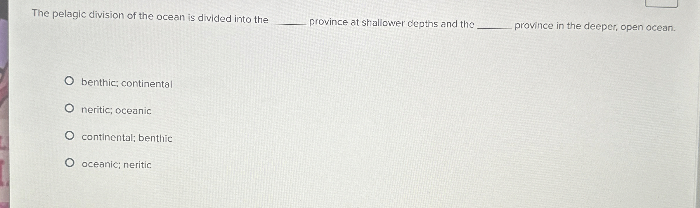 Solved The pelagic division of the ocean is divided into the | Chegg.com
