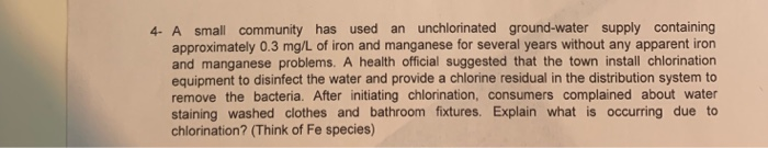 Solved 4. A small community has used an unchlorinated | Chegg.com