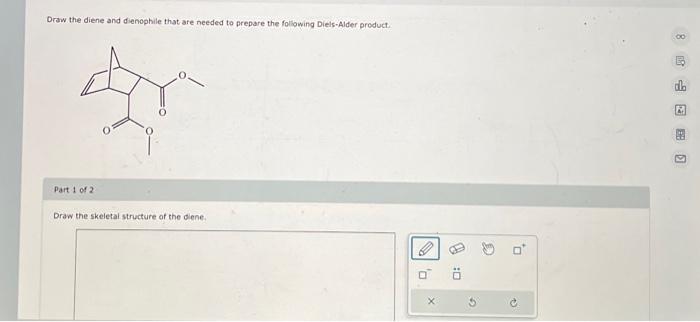 Solved Draw the diene and dienophile that are needed to | Chegg.com