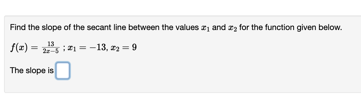 Solved Find the slope of the secant line between the values | Chegg.com