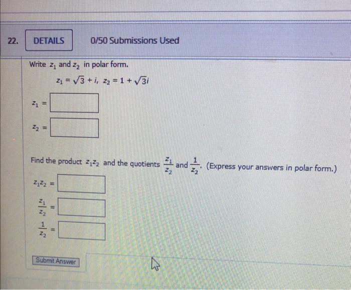 Solved Write z1 and z2 in polar form. z1=3+i,z2=1+3iz1=z2= | Chegg.com