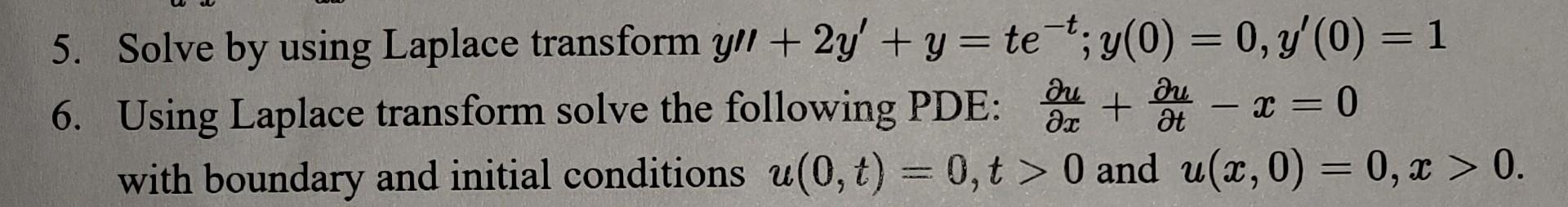Solved 5. Solve by using Laplace transform | Chegg.com
