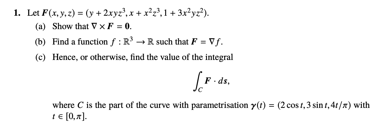 Solved Let F(x,y,z)=(y+2xyz3,x+x2z3,1+3x2yz2).(a) ﻿Show that | Chegg.com