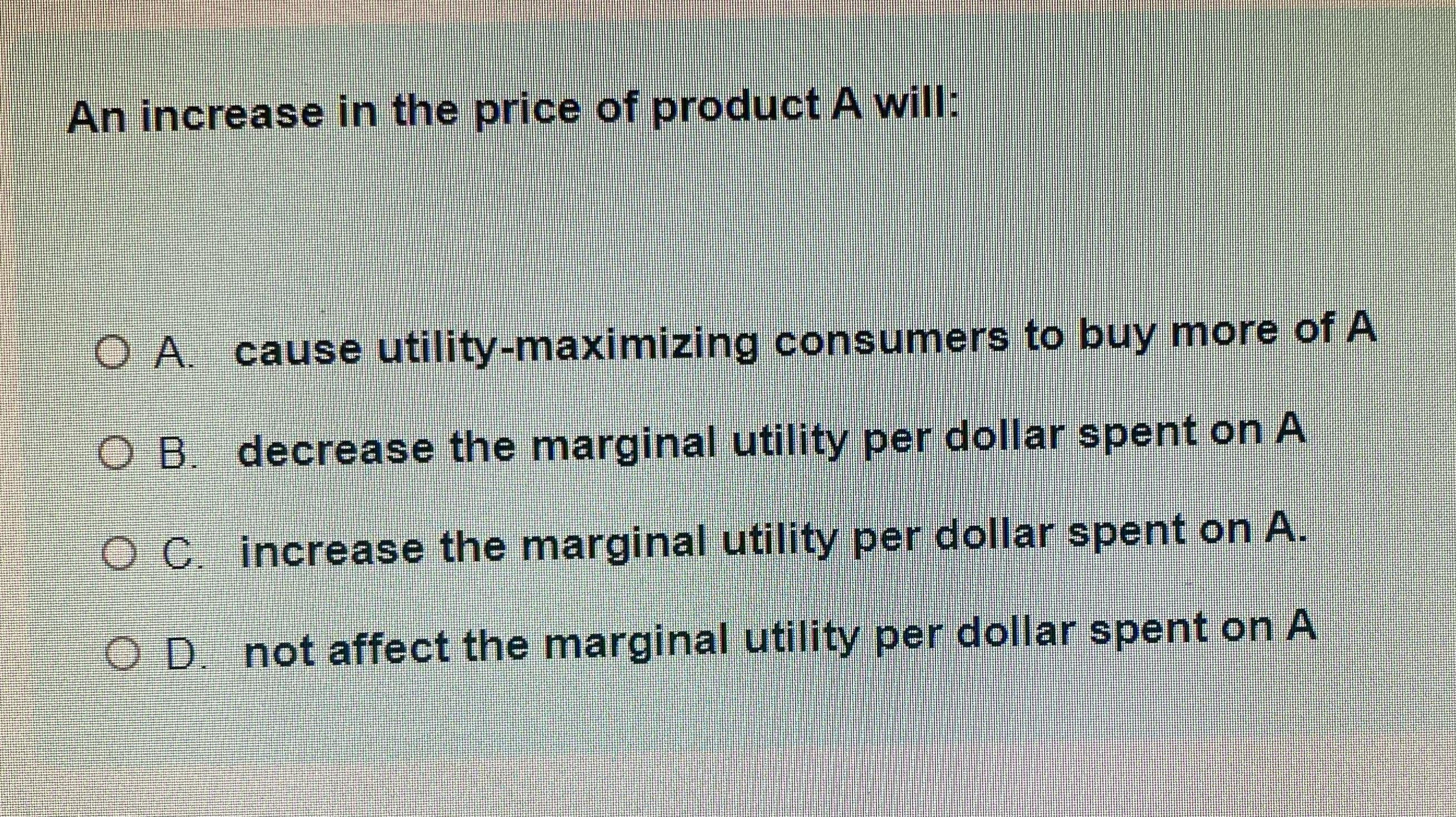 Solved An increase in the price of product A will:A. ﻿cause | Chegg.com