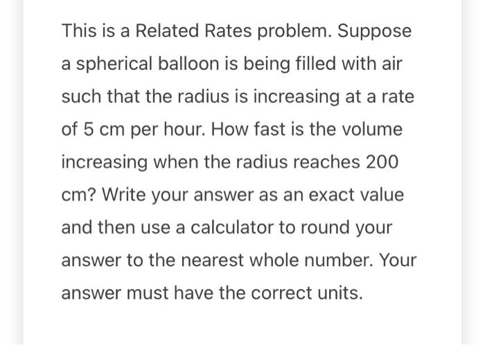 Solved This is a Related Rates problem. Suppose a spherical | Chegg.com