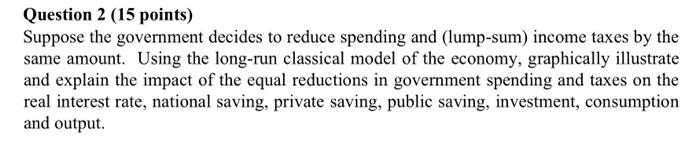 Solved Question 2 (15 points) Suppose the government decides | Chegg.com