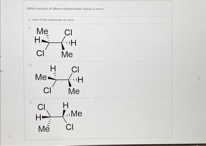 Solved Which product of alkene dichlorination below is meso? | Chegg.com