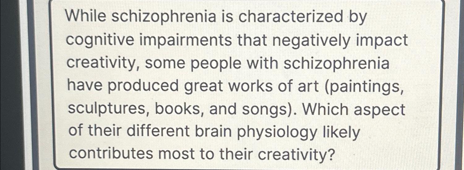 Solved While schizophrenia is characterized by cognitive | Chegg.com