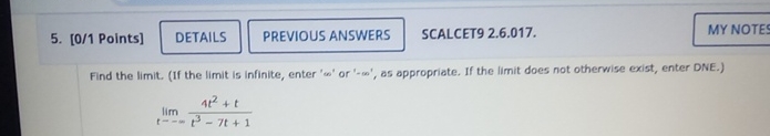 Solved [0/1 ﻿Points]SCALCET9 2.6.017.Find the limit. (If the | Chegg.com