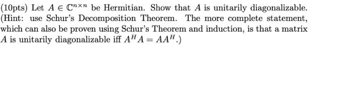 Solved 10pts) Let A∈Cn×n be Hermitian. Show that A is | Chegg.com