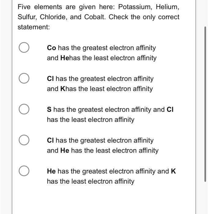 Solved Five elements are given here: Potassium, Helium, | Chegg.com