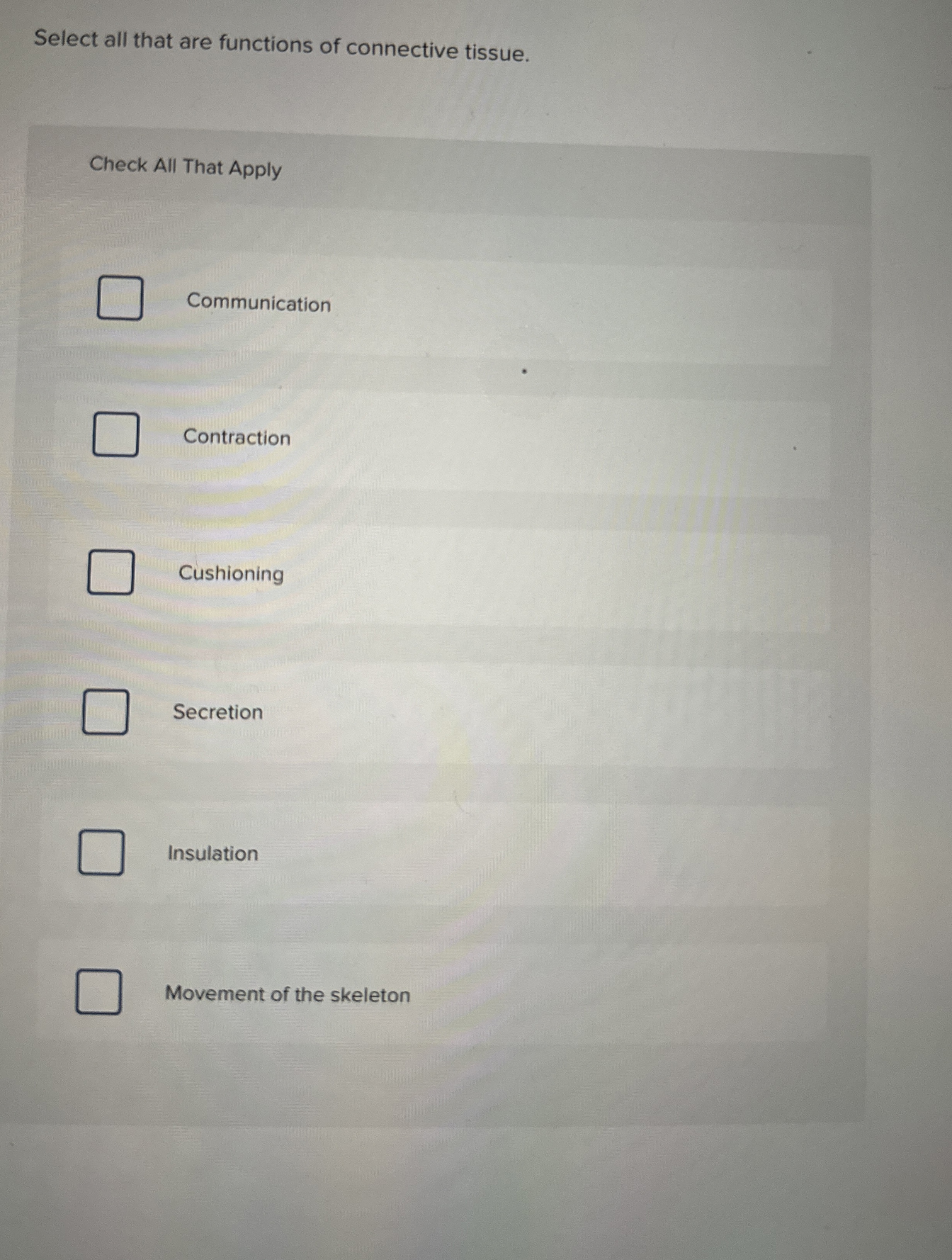 Solved Select all that are functions of connective | Chegg.com