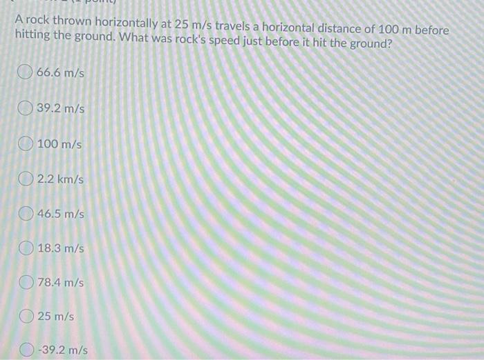Solved A rock thrown horizontally at 25 m/s travels a | Chegg.com