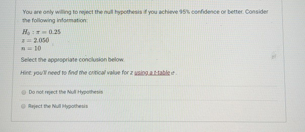 Solved You are only willing to reject the null hypothesis if | Chegg.com