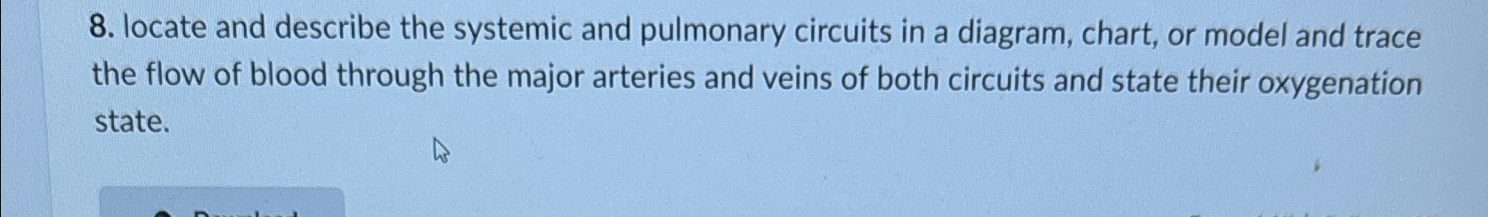 Solved locate and describe the systemic and pulmonary | Chegg.com