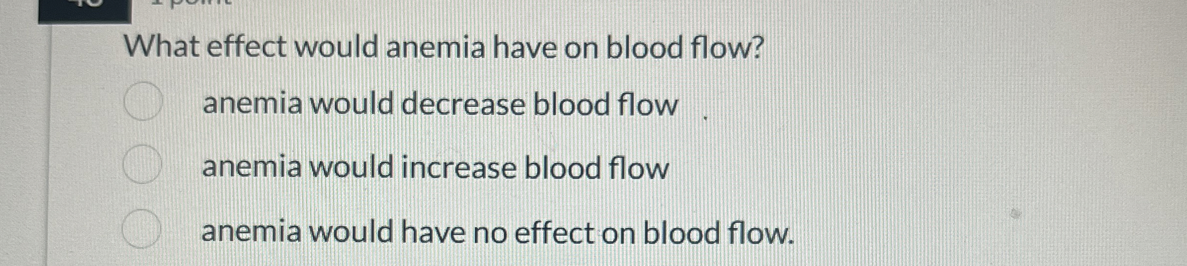 Solved What effect would anemia have on blood flow?anemia | Chegg.com