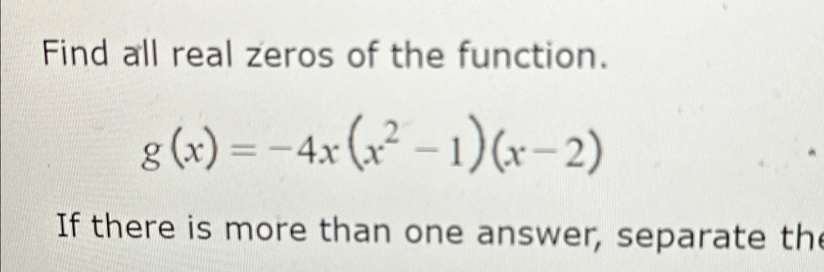 Solved Find all real zeros of the | Chegg.com