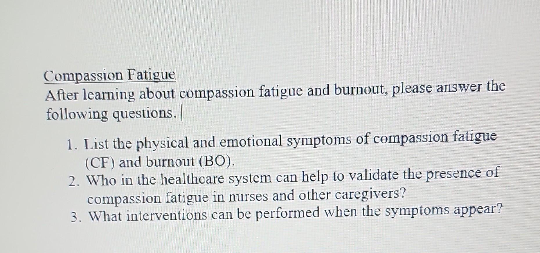 Solved Compassion Fatigue After learning about compassion | Chegg.com
